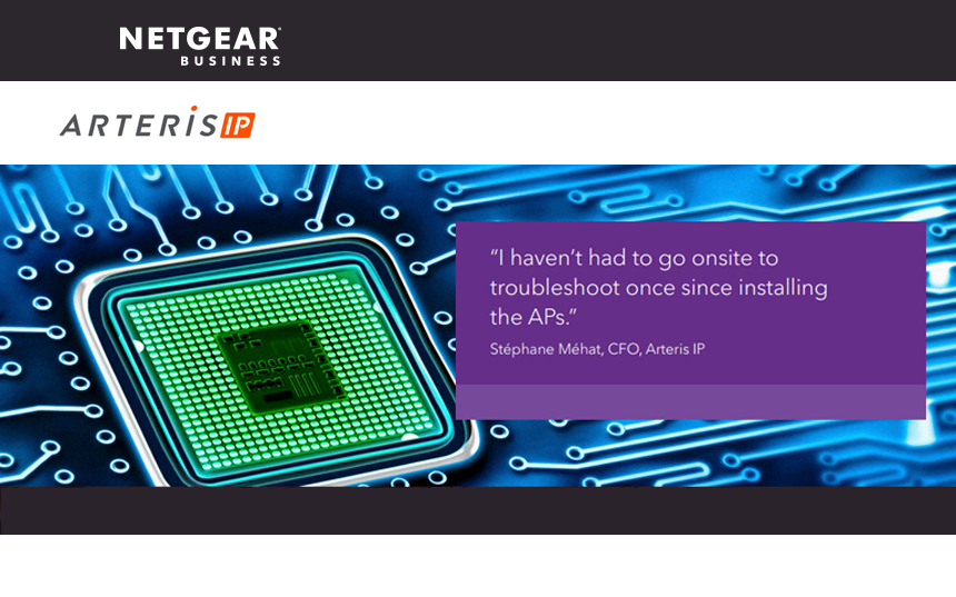 Arteris IP Takes Full Control of its Network through NETGEAR Insight - Case Study | NETGEAR ...