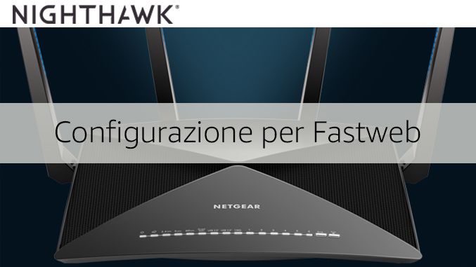 Configurare il Netgear Router WiFi Nighthawk X10 (R9000) con fibra ...