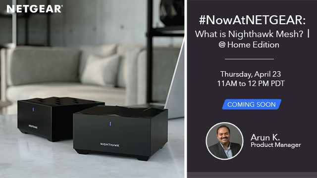Join Our "#NowAtNETGEAR: What is Nighthawk Mesh" Livestream! Thursday ...